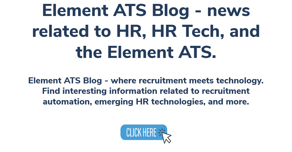 Element ATS Blog - news related to HR, HR Tech, and the Element ATS.
